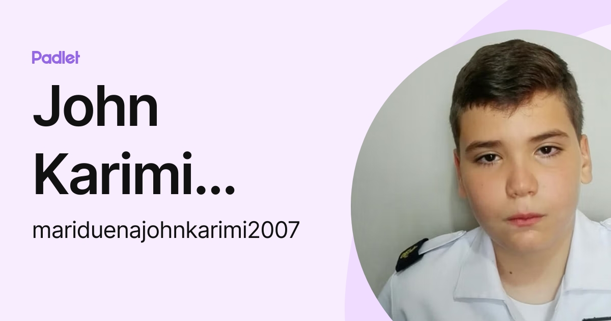 John Karimi Maridueña Carrión (mariduenajohnkarimi2007) profile | Padlet