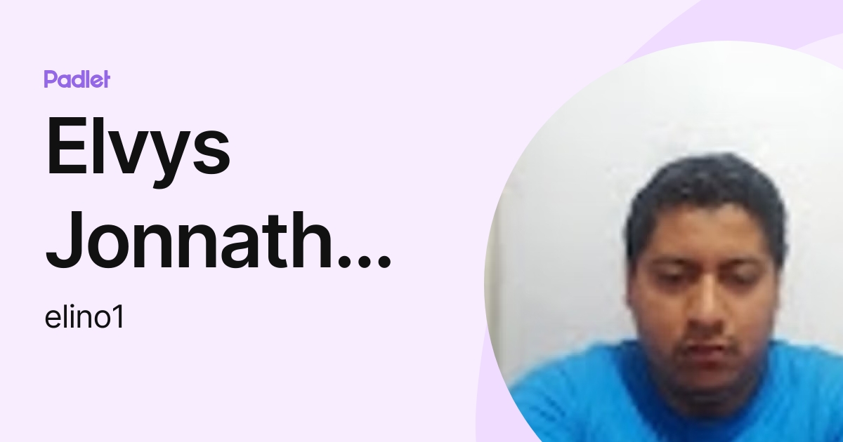 Elvys Jonnathan Lino Yadaicela (elino1) profile | Padlet