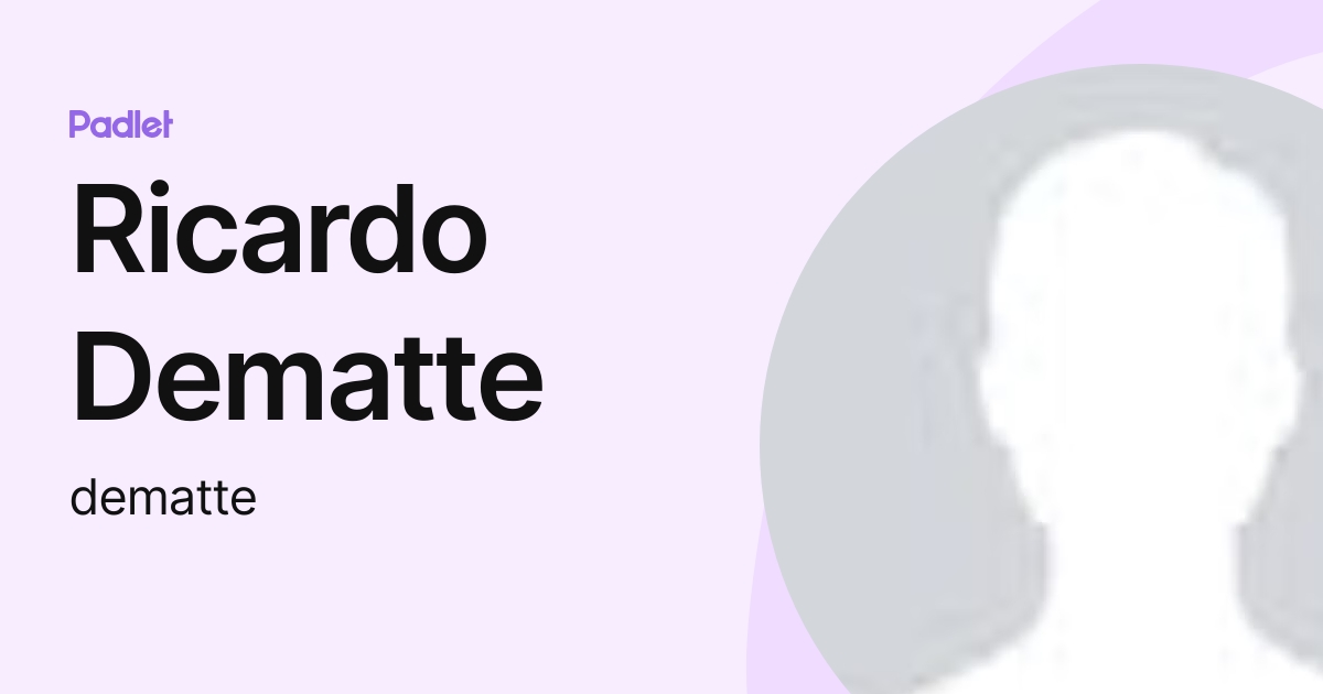 Ricardo Dematte (dematte) profile | Padlet