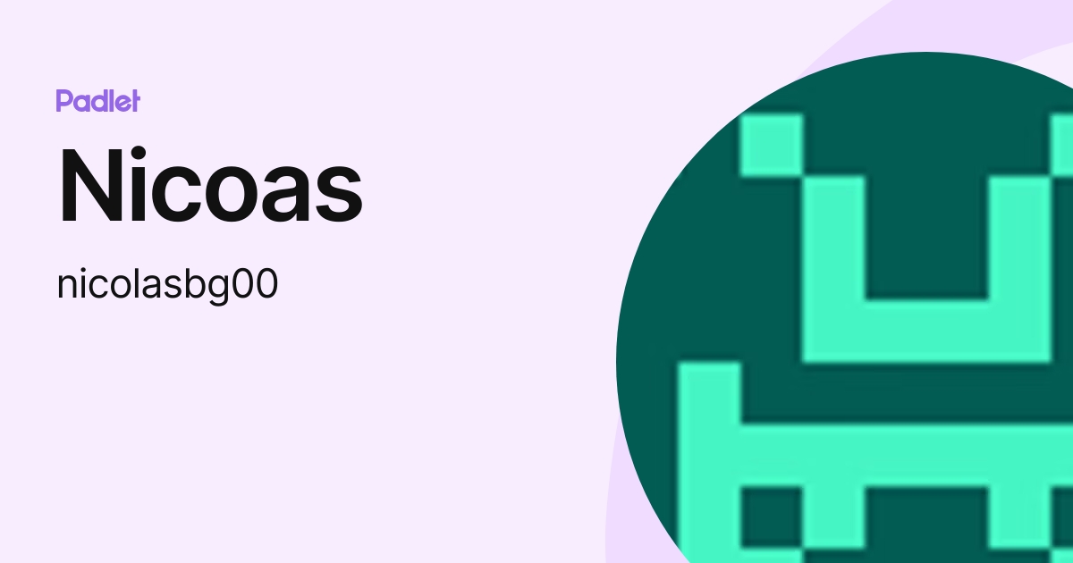 Nicoas (nicolasbg00) profile | Padlet