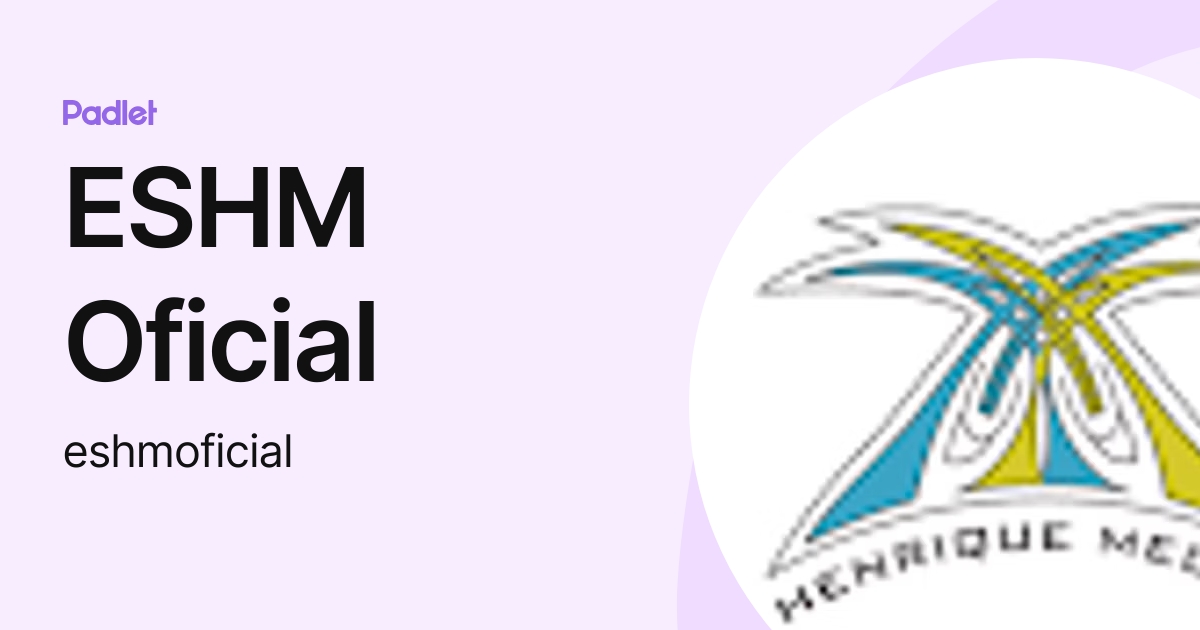 ESHM Oficial (eshmoficial) profile | Padlet