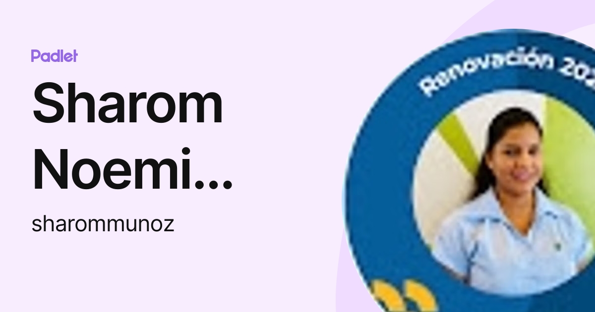 Sharom Noemi Mu oz Vasquez (sharommunoz) profile | Padlet