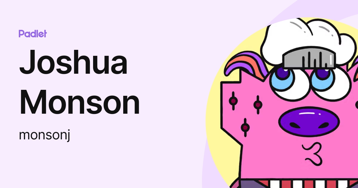 Joshua Monson (monsonj) profile | Padlet