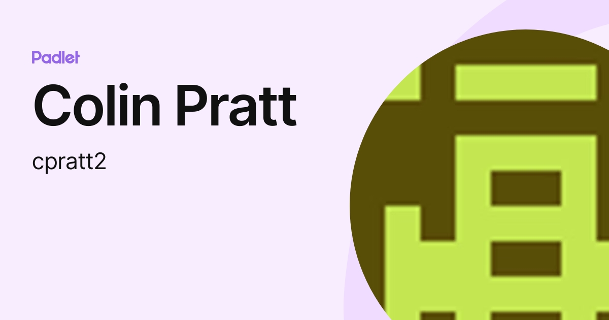 Colin Pratt (cpratt2) profile | Padlet