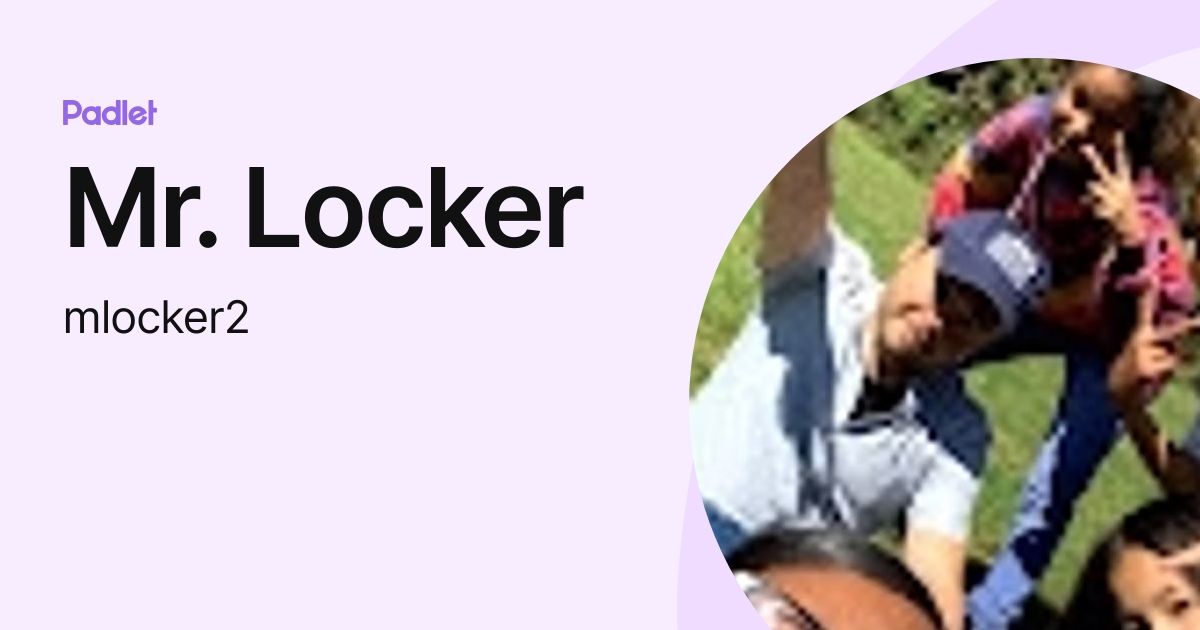Mr. Locker (mlocker2) profile | Padlet