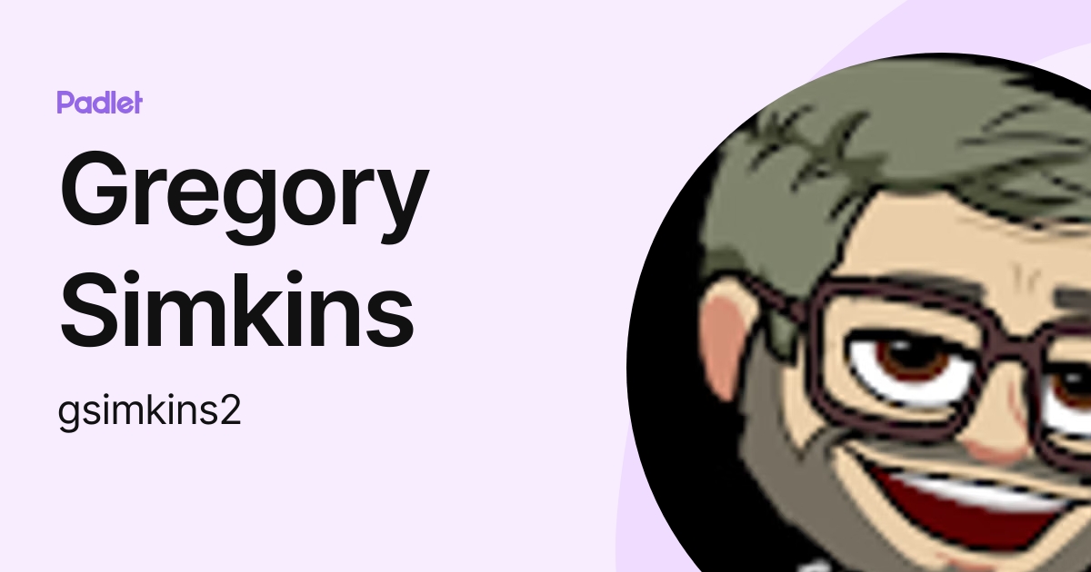 Gregory Simkins (gsimkins2) profile | Padlet