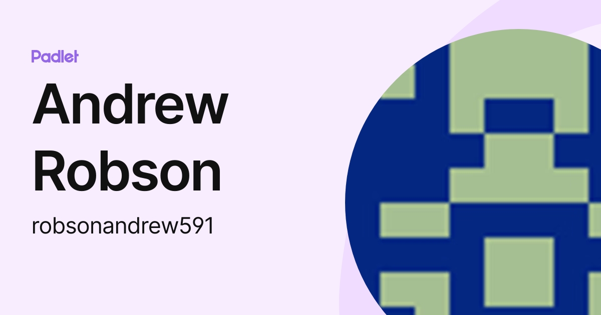 Andrew Robson (robsonandrew591) profile | Padlet