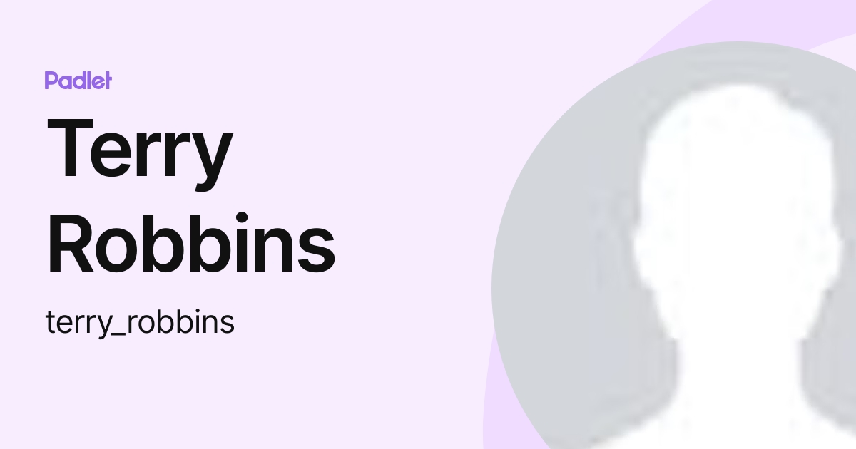 Terry Robbins (terry_robbins) profile | Padlet