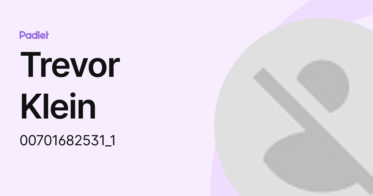 Trevor Klein (0070168253) profile | Padlet