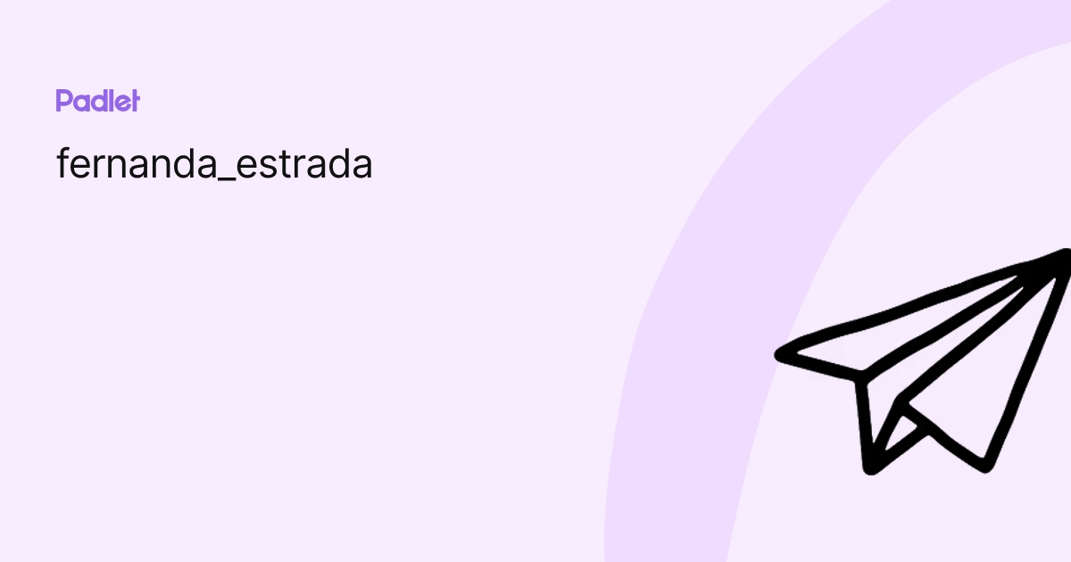 fernanda_estrada profile | Padlet