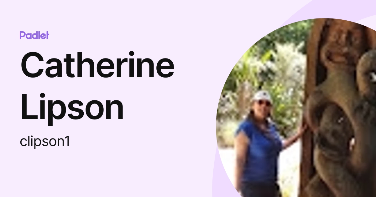 Catherine Lipson (clipson1) profile | Padlet