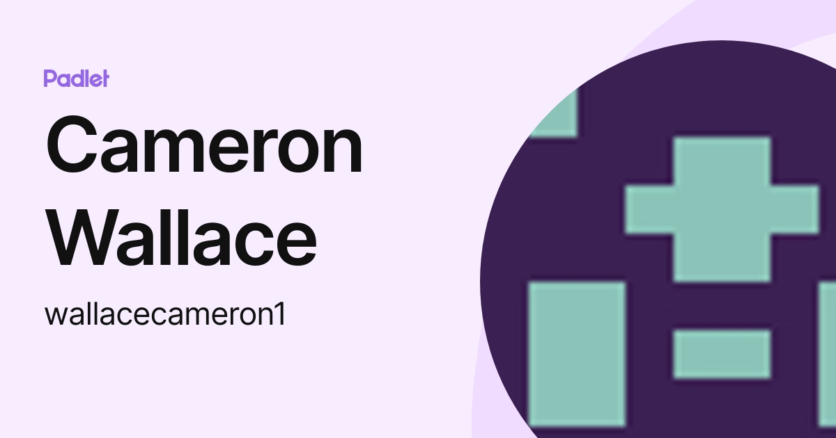 Cameron Wallace (wallacecameron1) profile | Padlet