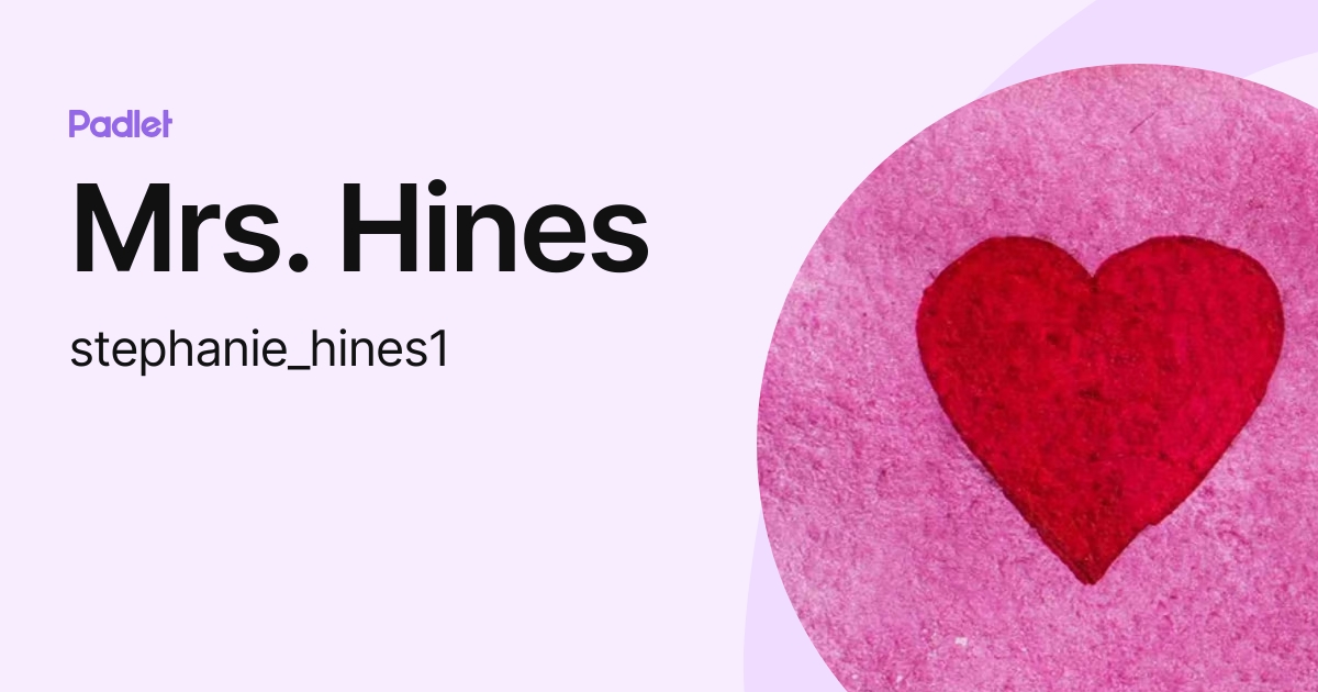 Mrs. Hines (stephanie_hines1) profile | Padlet