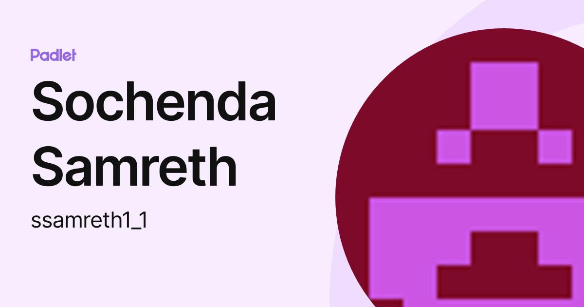 Sochenda Samreth (ssamreth1_1) profile | Padlet