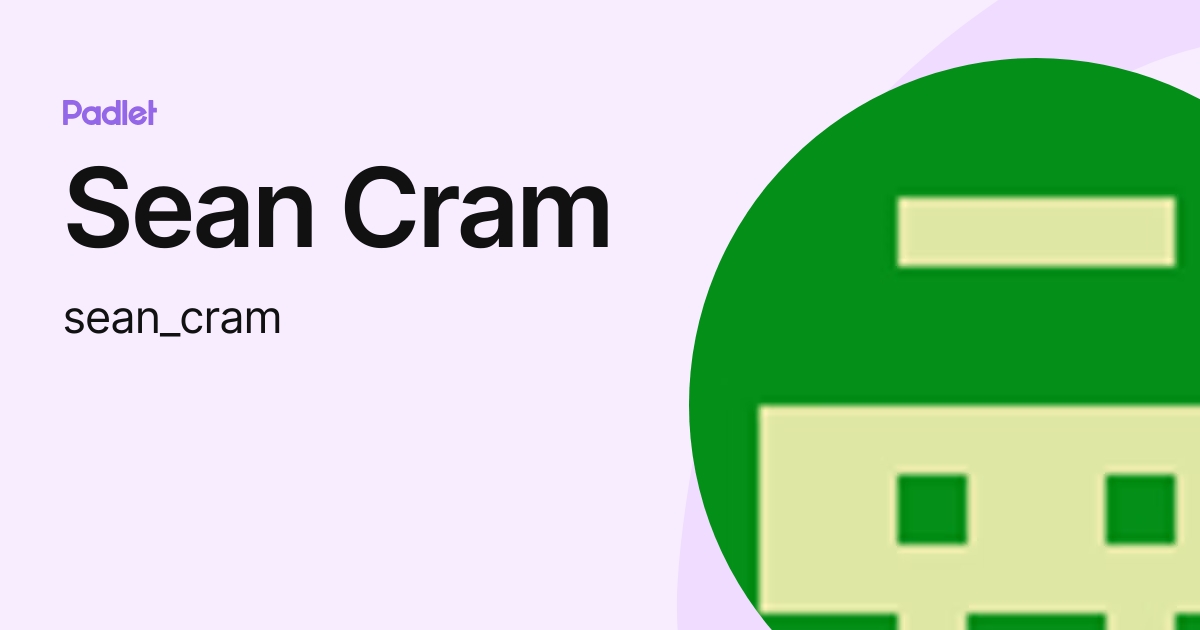 Sean Cram (sean_cram) profile | Padlet