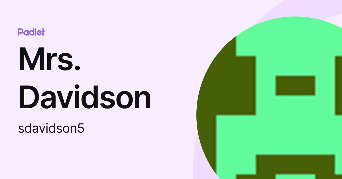 Mrs. Davidson (sdavidson5) profile | Padlet