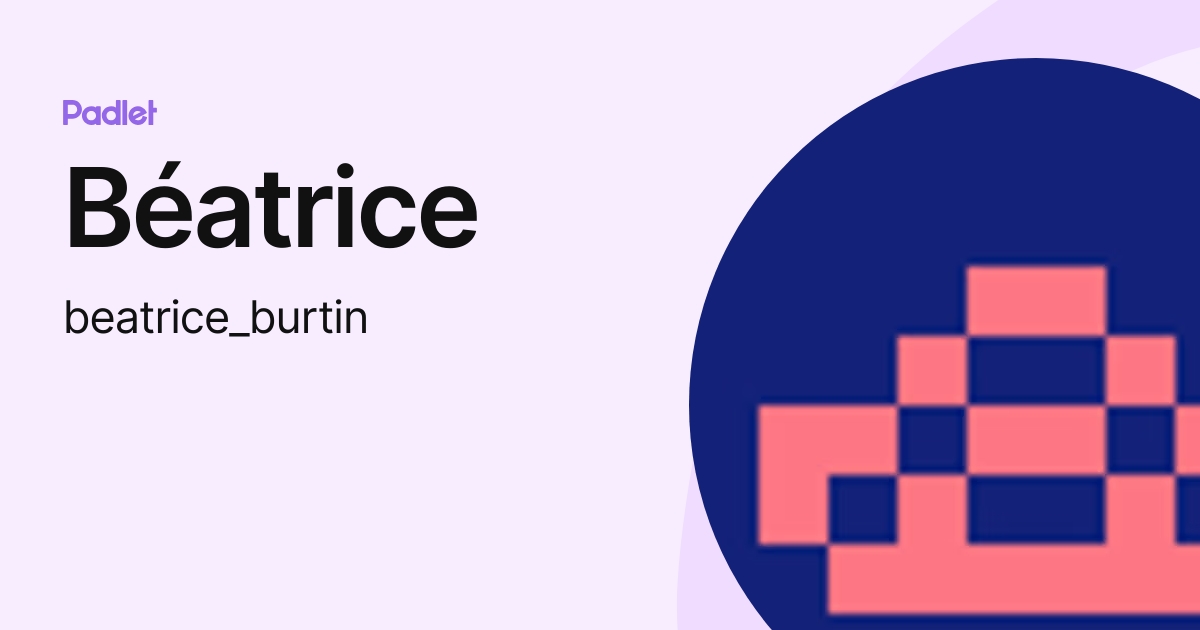 Béatrice (beatrice_burtin) profile | Padlet