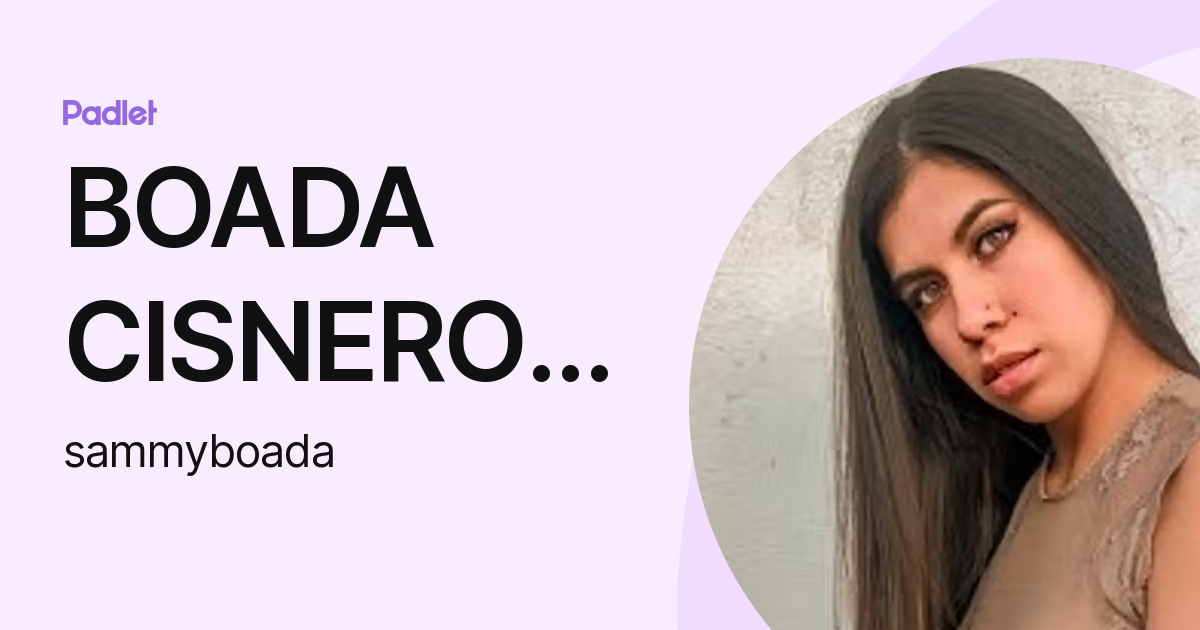 BOADA CISNEROS ALISSON SAMIRA (sammyboada) profile | Padlet