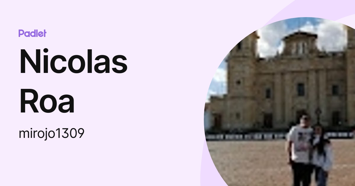 Nicolas Roa (mirojo1309) profile | Padlet