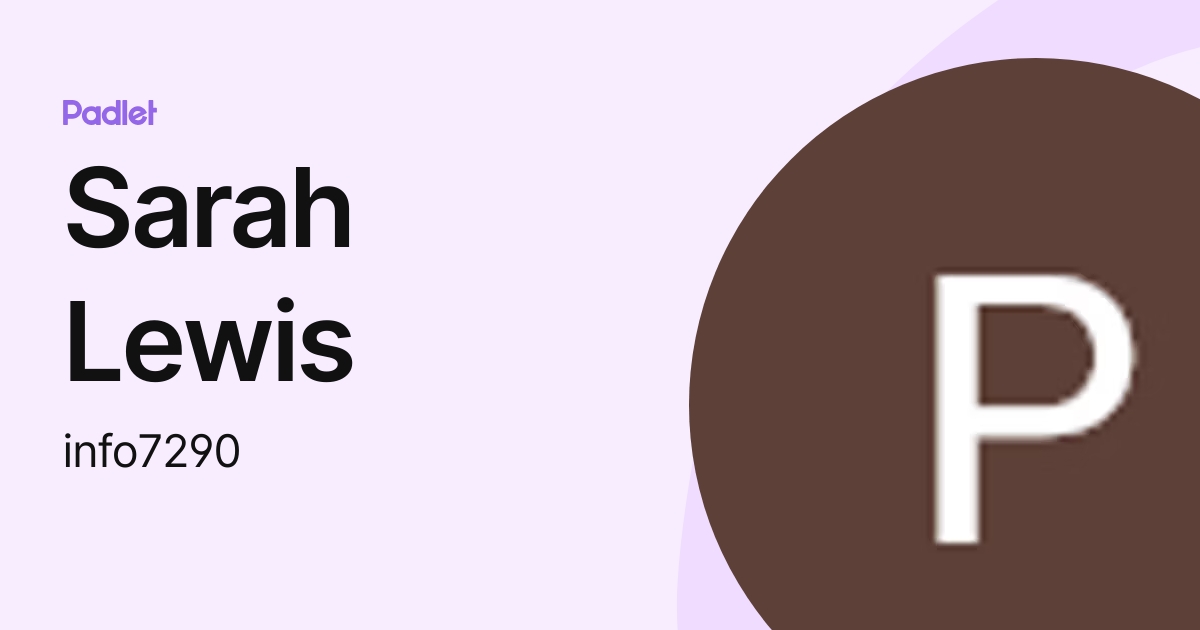 Sarah Lewis (info7290) profile | Padlet