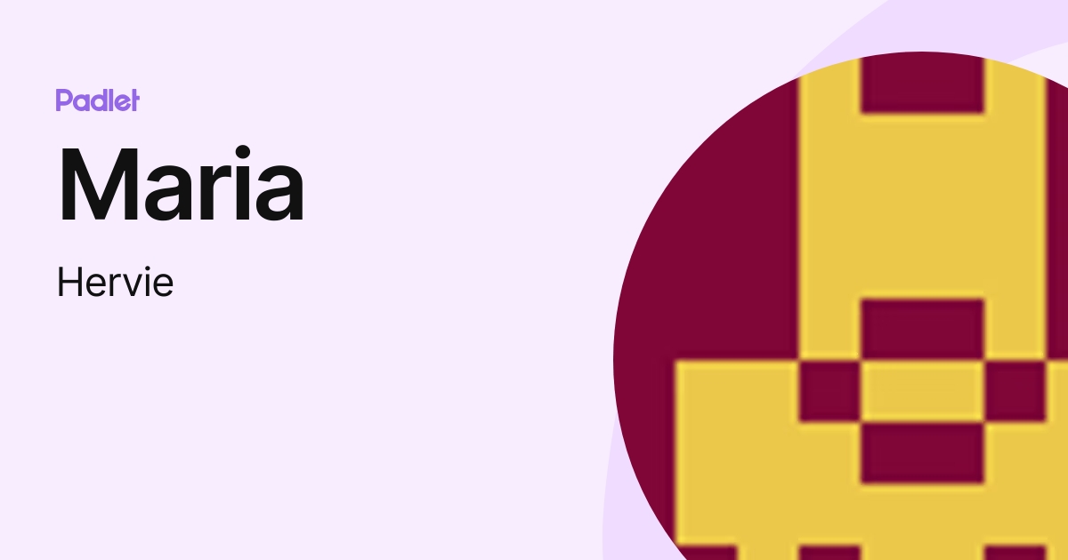 Maria (Hervie) profile | Padlet
