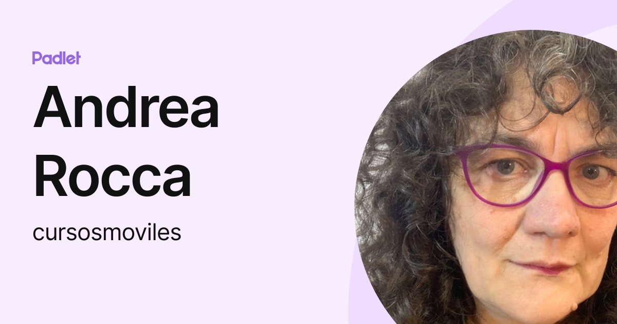 Andrea Rocca (cursosmoviles) profile | Padlet