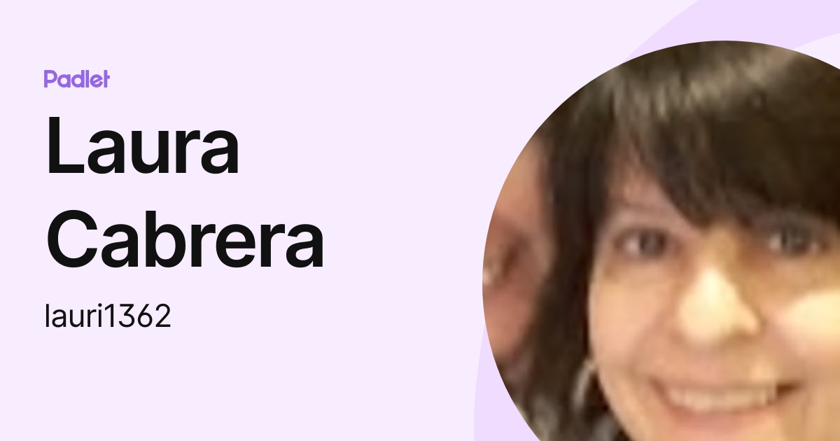 Laura Cabrera (lauri1362) profile | Padlet