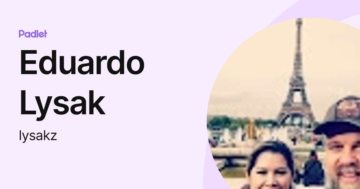 Eduardo Lysak (lysakz) profile | Padlet