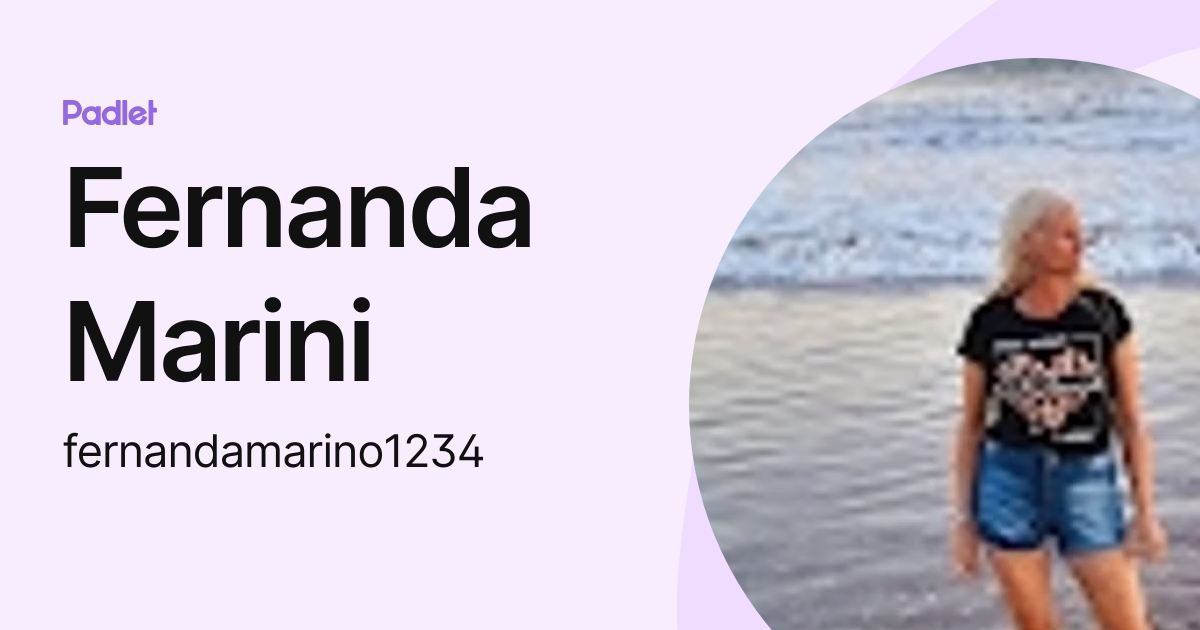 Fernanda Marini (fernandamarino1234) profile | Padlet