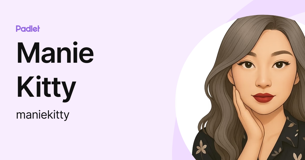 Manie Kitty (maniekitty) profile | Padlet