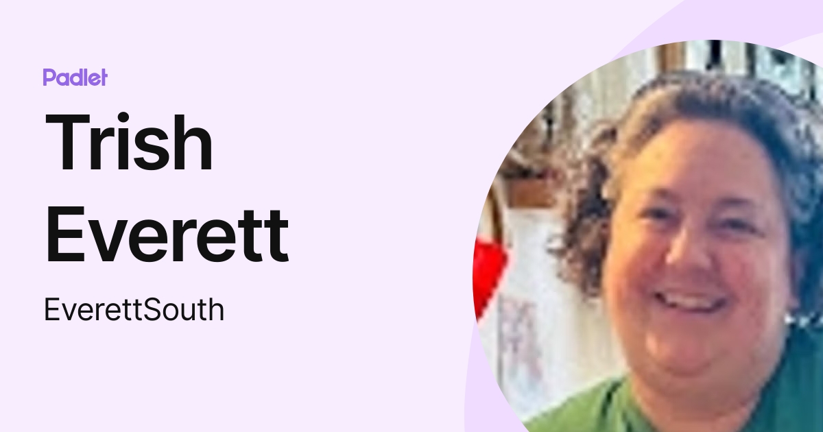 Trish Everett (EverettSouth) profile | Padlet