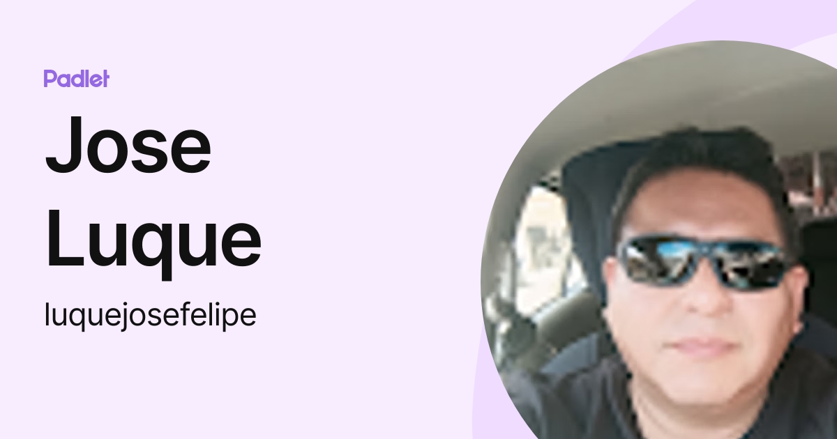Jose Luque (luquejosefelipe) profile | Padlet
