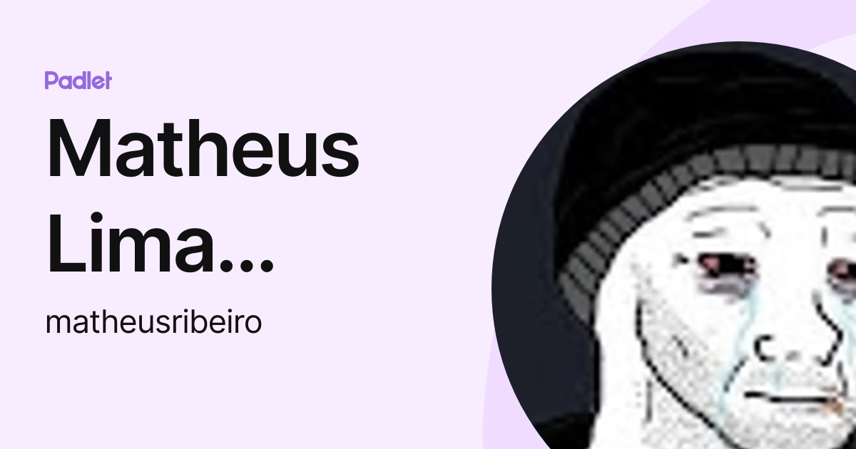 Matheus Lima Ribeiro (matheusribeiro) profile | Padlet