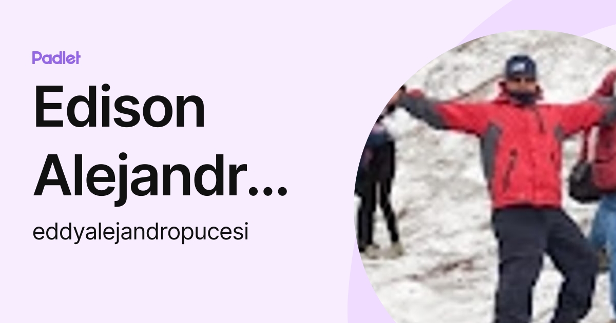 Edison Alejandro Almachi (eddyalejandropucesi) profile | Padlet