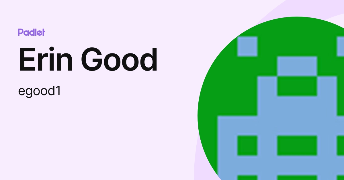 Erin Good (egood1) profile | Padlet