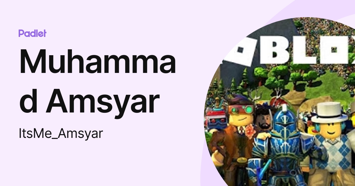 Muhammad Amsyar (ItsMe_Amsyar) profile | Padlet