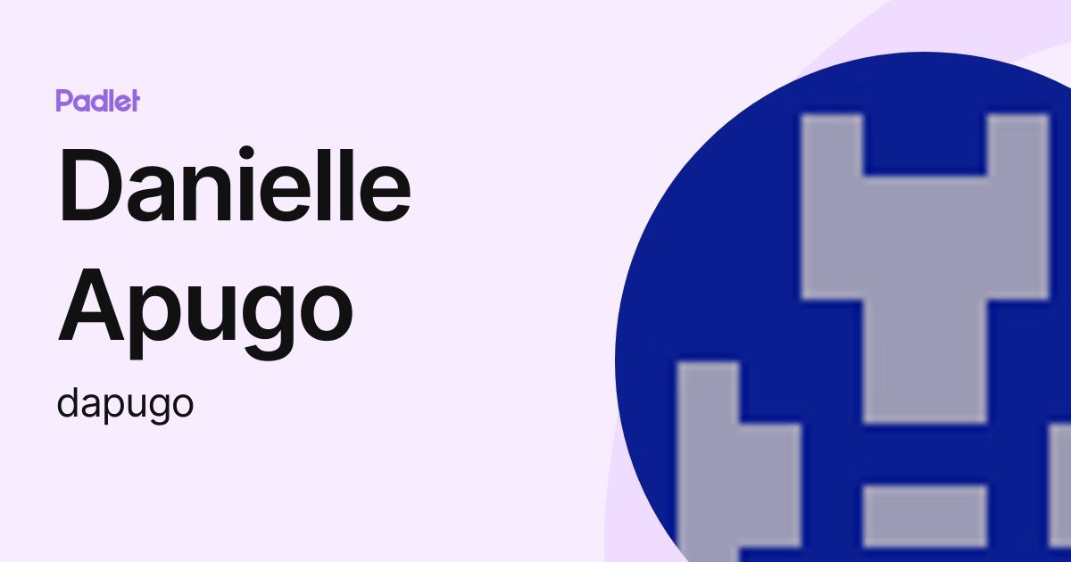 Danielle Apugo (dapugo) profile | Padlet