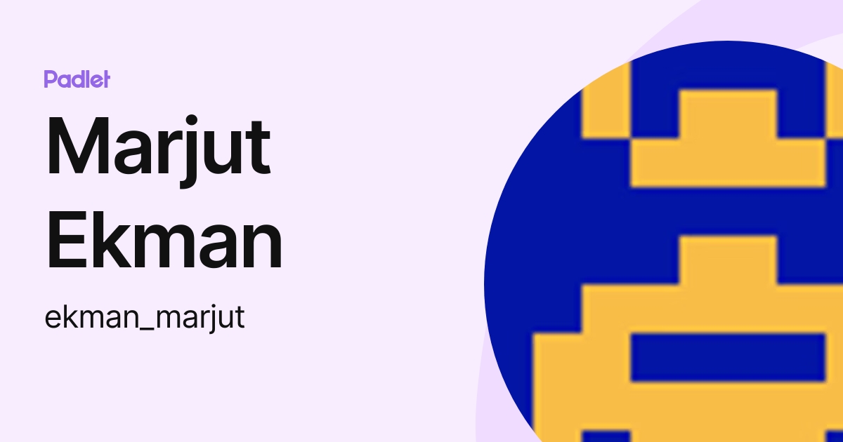 Marjut Ekman (ekman_marjut) profile | Padlet