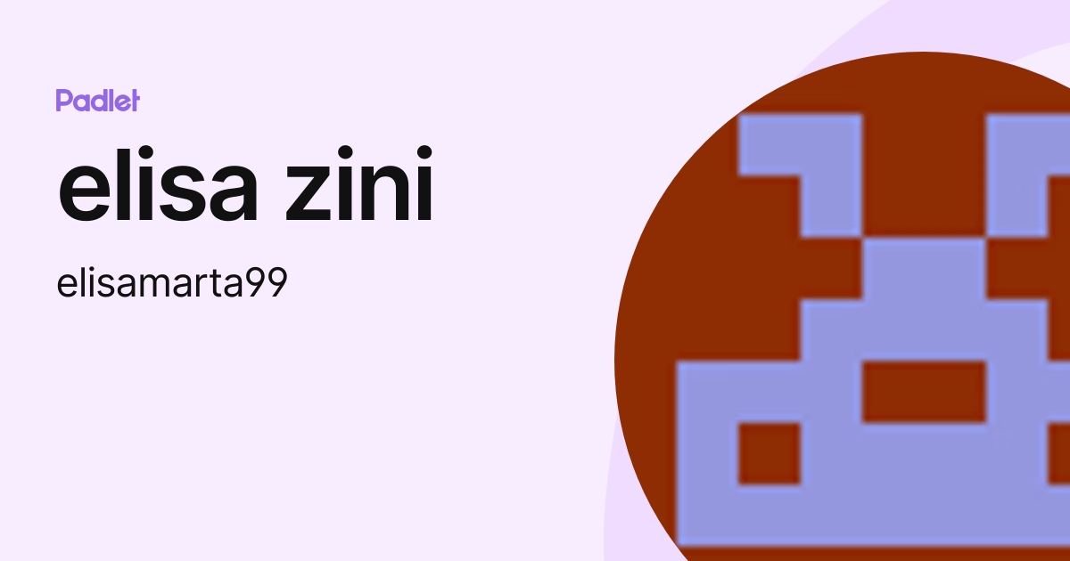 elisa zini (elisamarta99) profile | Padlet