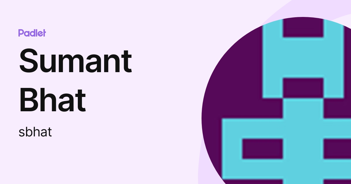 Sumant Bhat (sbhat) profile | Padlet