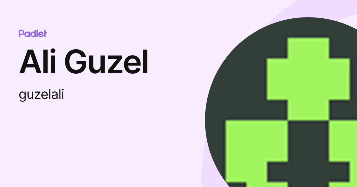 Ali Guzel (guzelali) profile | Padlet