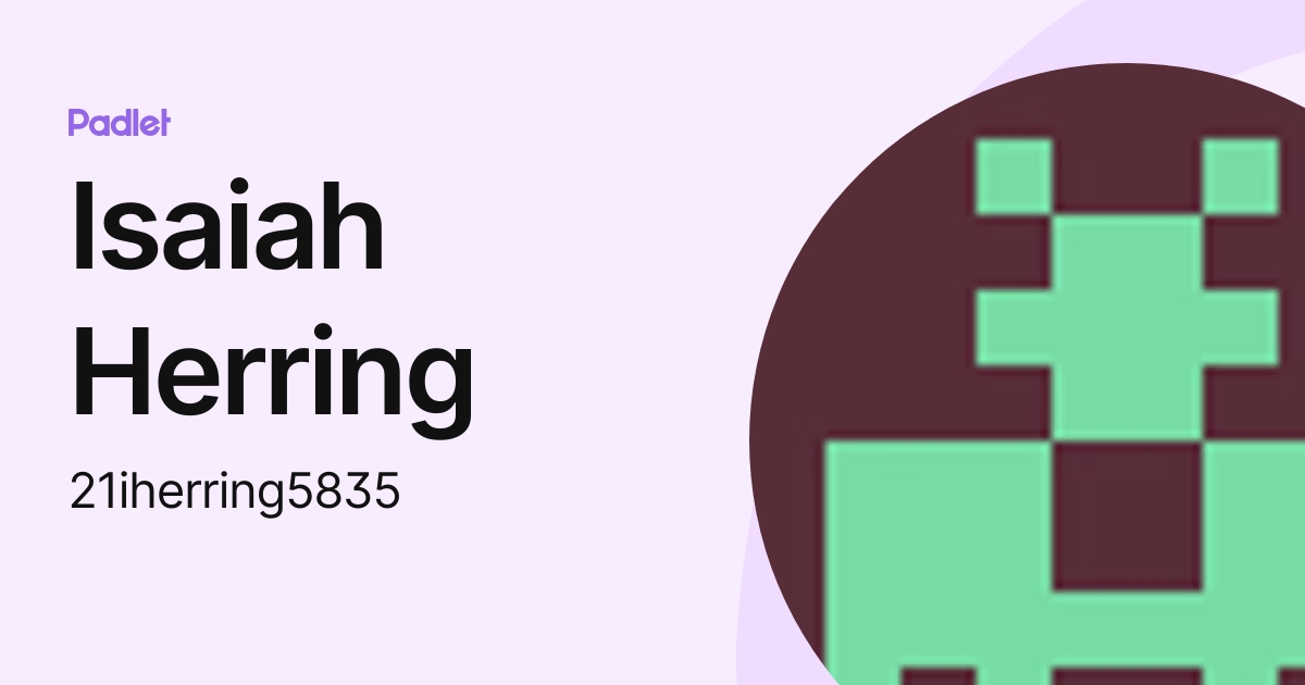 Isaiah Herring (21iherring5835) profile | Padlet