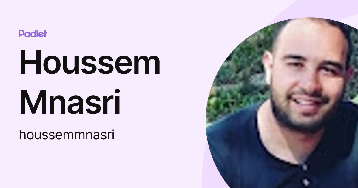 Houssem Mnasri (houssemmnasri) profile | Padlet