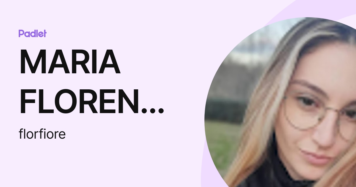 MARIA FLORENCIA FIORE (florfiore) profile | Padlet