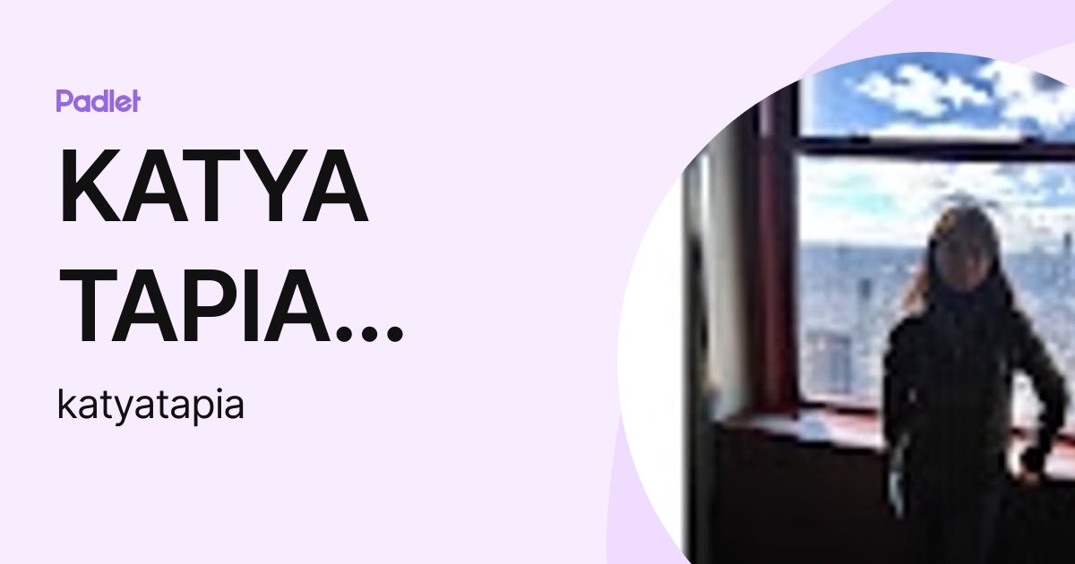 KATYA TAPIA JUAREZ (katyatapia) profile | Padlet