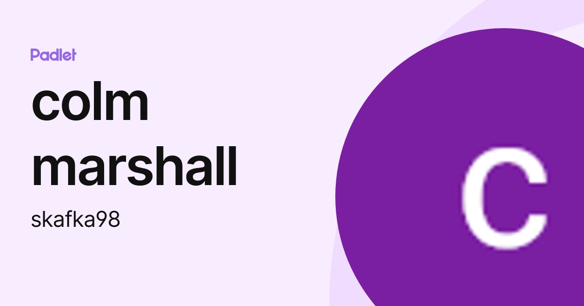 colm marshall (skafka98) profile | Padlet
