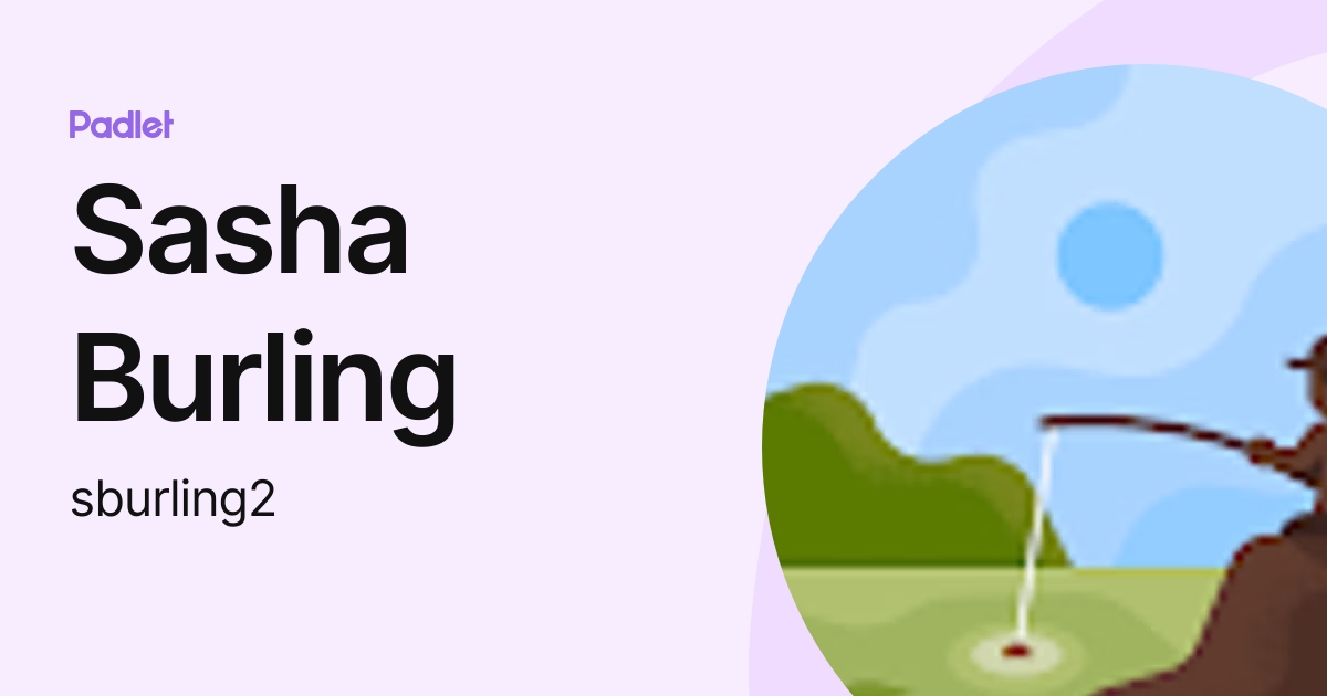Sasha Burling (sburling2) profile | Padlet