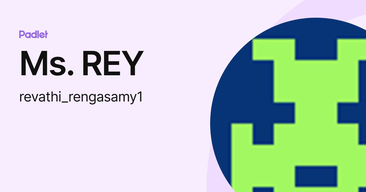 Ms. REY (Ms_REY) profile | Padlet