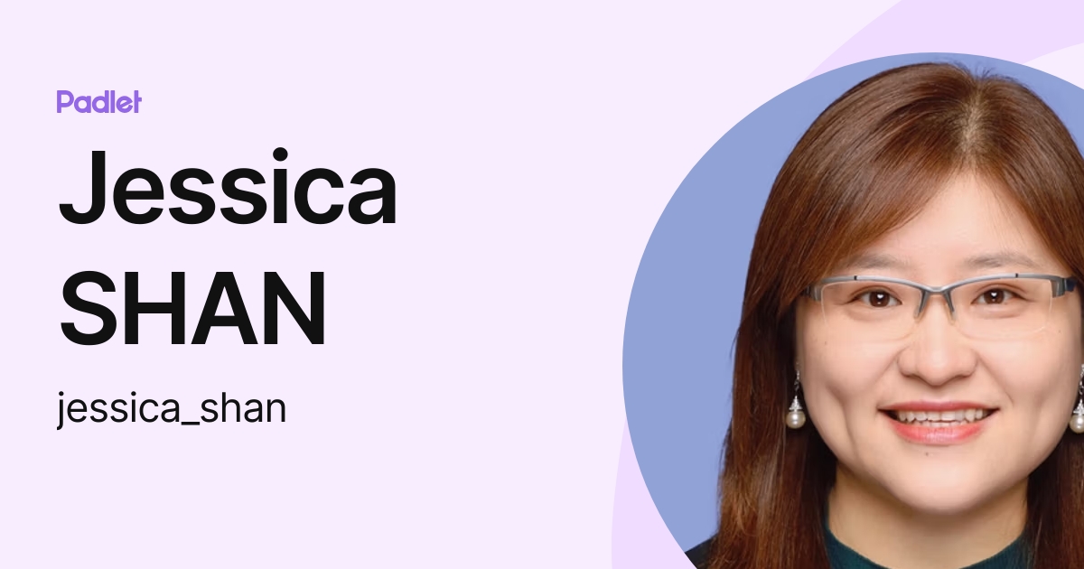 Jessica SHAN (jessica_shan) profile | Padlet