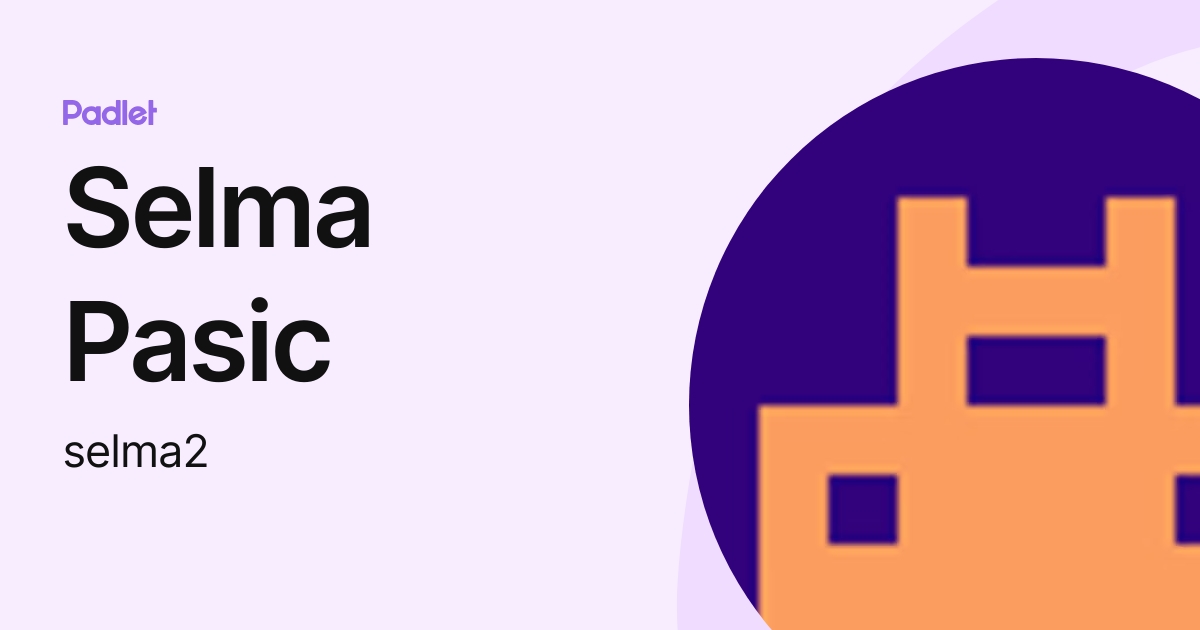 Selma Pasic (selma2) profile | Padlet